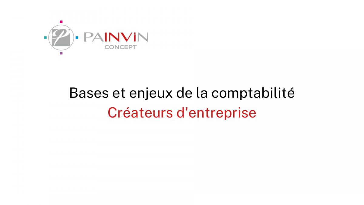Les bases et les enjeux de la comptabilité – Painvin expertise ...